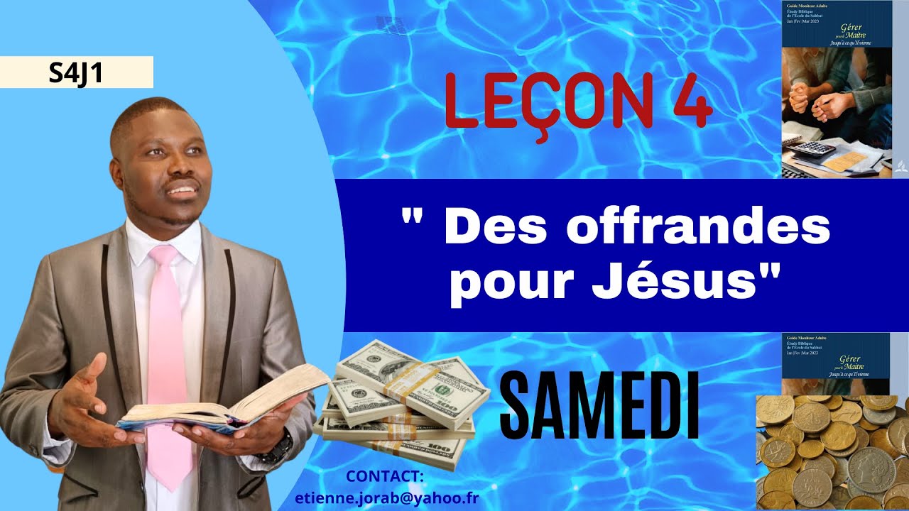 Leçon 4 - Des offrandes pour Jésus (SAMEDI)-LEÇON DE L'ÉCOLE DU SABBAT ...