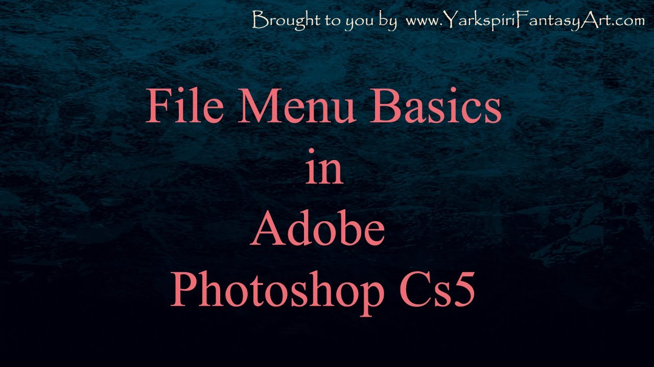 How to Use Adobe Photoshop - File Menu Basics - YouTube