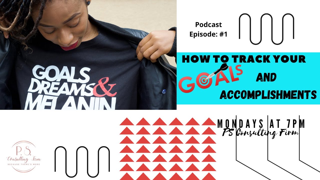 How do you track your goals & accomplishments? | Podcast Episode #1 ...