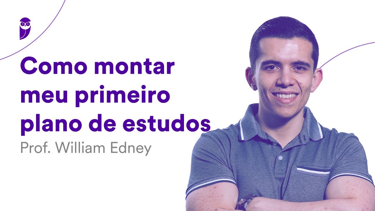 Como montar meu primeiro plano de estudos - Prof. William Edney - YouTube