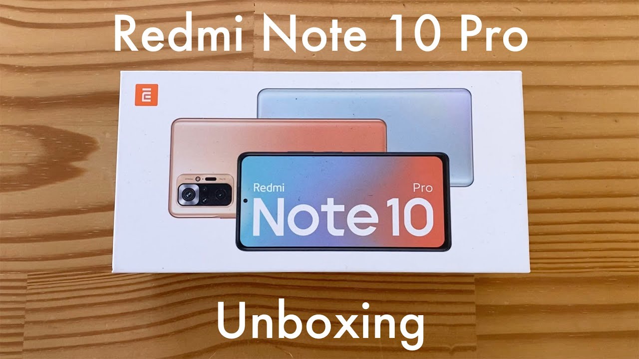 Redmi Note 10 Pro unboxing: the best 4G phone for $260? - YouTube