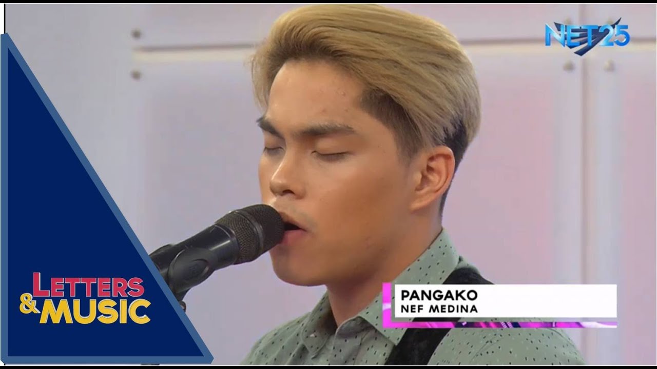 NEF MEDINA - PANGAKO (NET25 LETTERS AND MUSIC) - YouTube