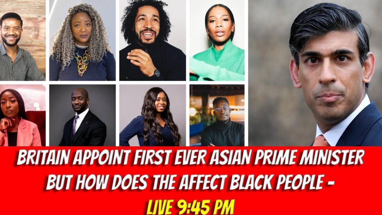 BRITAIN APPOINT FIRST EVER ASIAN PRIME MINISTER BUT HOW DOES THE AFFECT ...