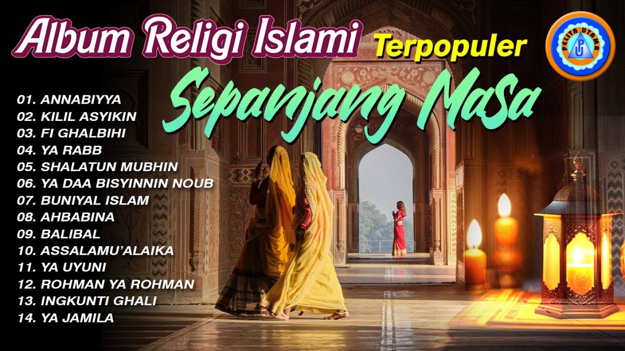 Album Religi Islami Terpopuler Sepanjang Masa || FULL ALBUM RELIGI ...