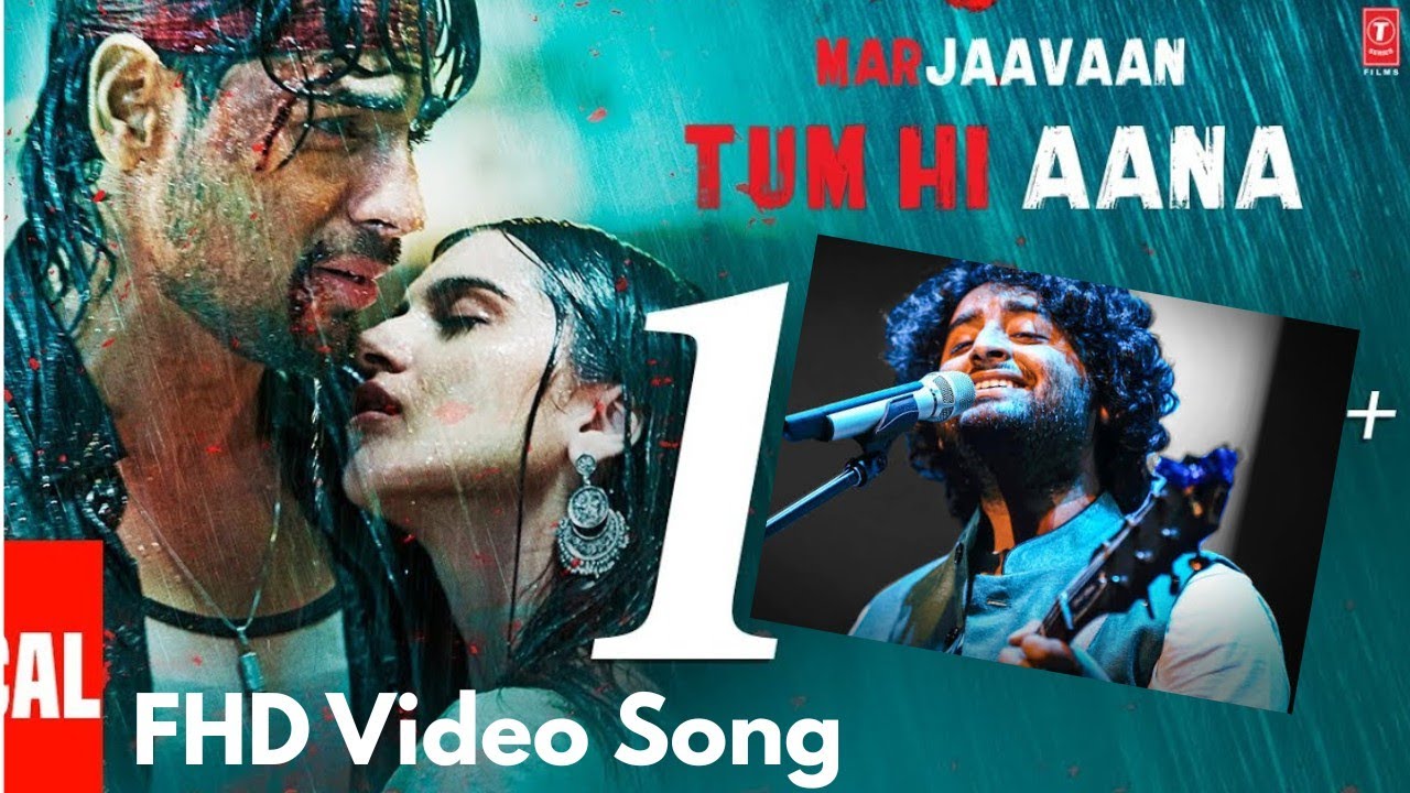 Lyrical: Tum Hi Aana | Marjaavaan | Full HD Video Song |Jubin Nautiyal ...