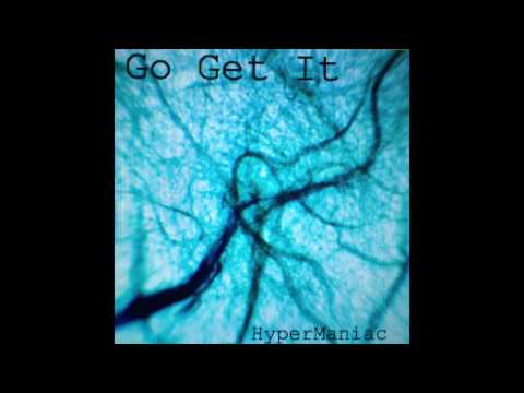 Go Get It-HyperManiac