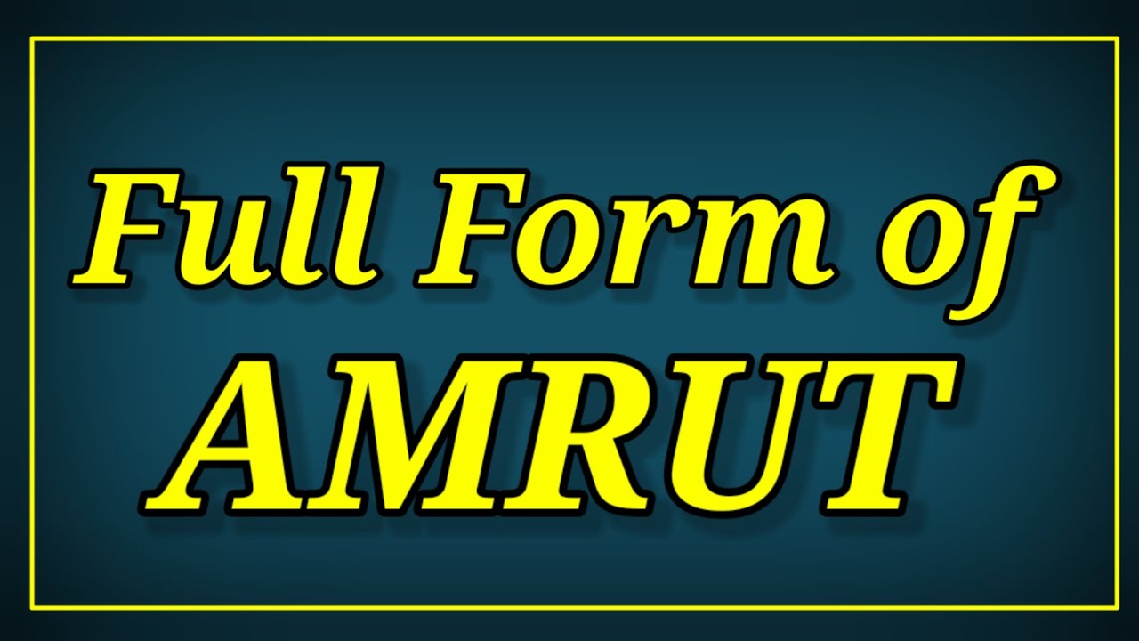 Full Form of AMRUT | Meaning, Abbreviation, and Explanation - YouTube