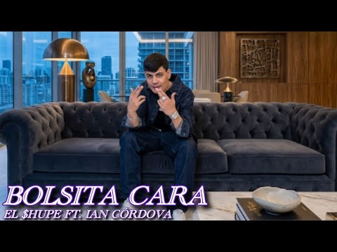 Bolsita Cara - Shupe Ft. Ian Córdova