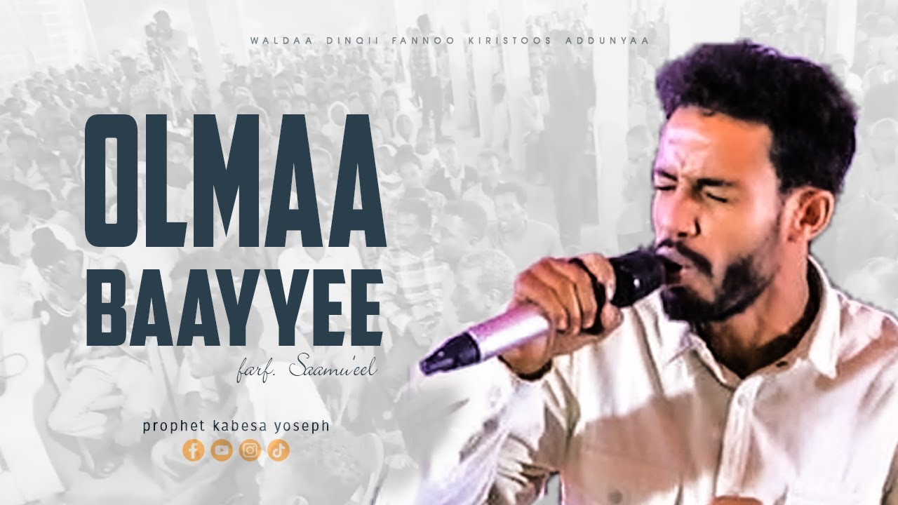 Olmaa Baayyee : Saamu'el Afawarq : gospel worship song | gincii - YouTube