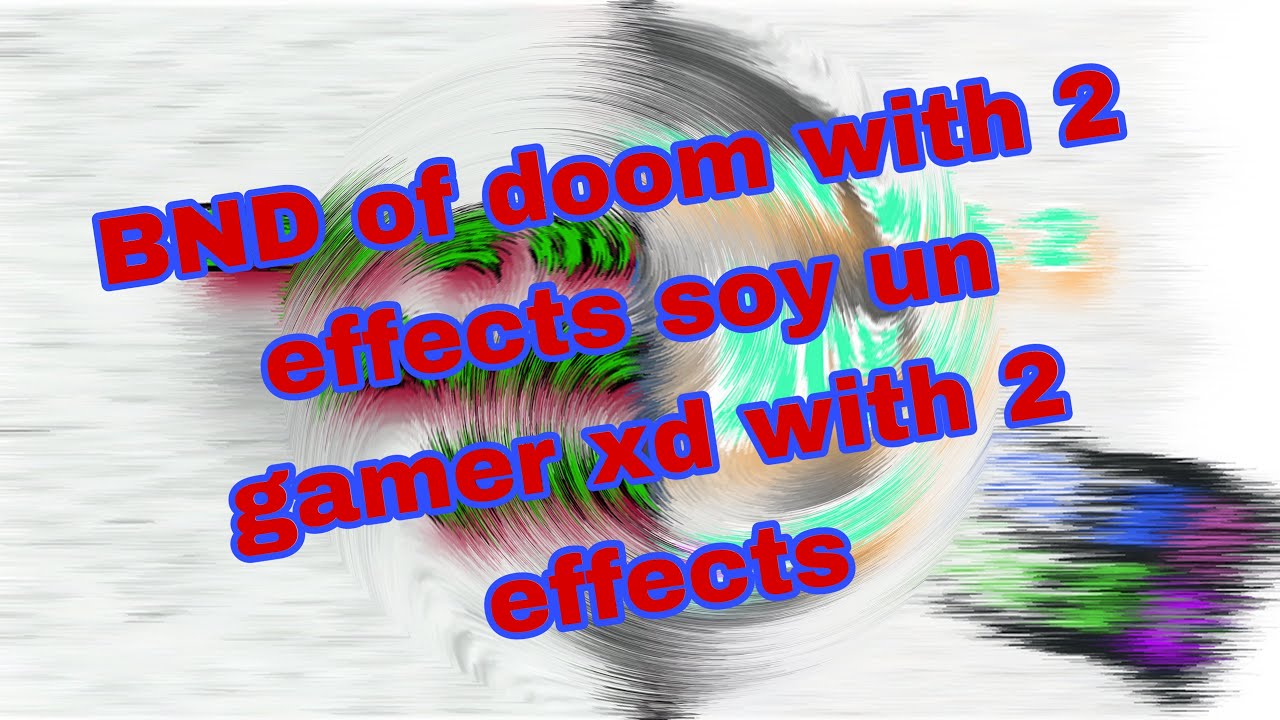 BND of doom with 2 effects @SuGXD2025 with 2 effects - YouTube