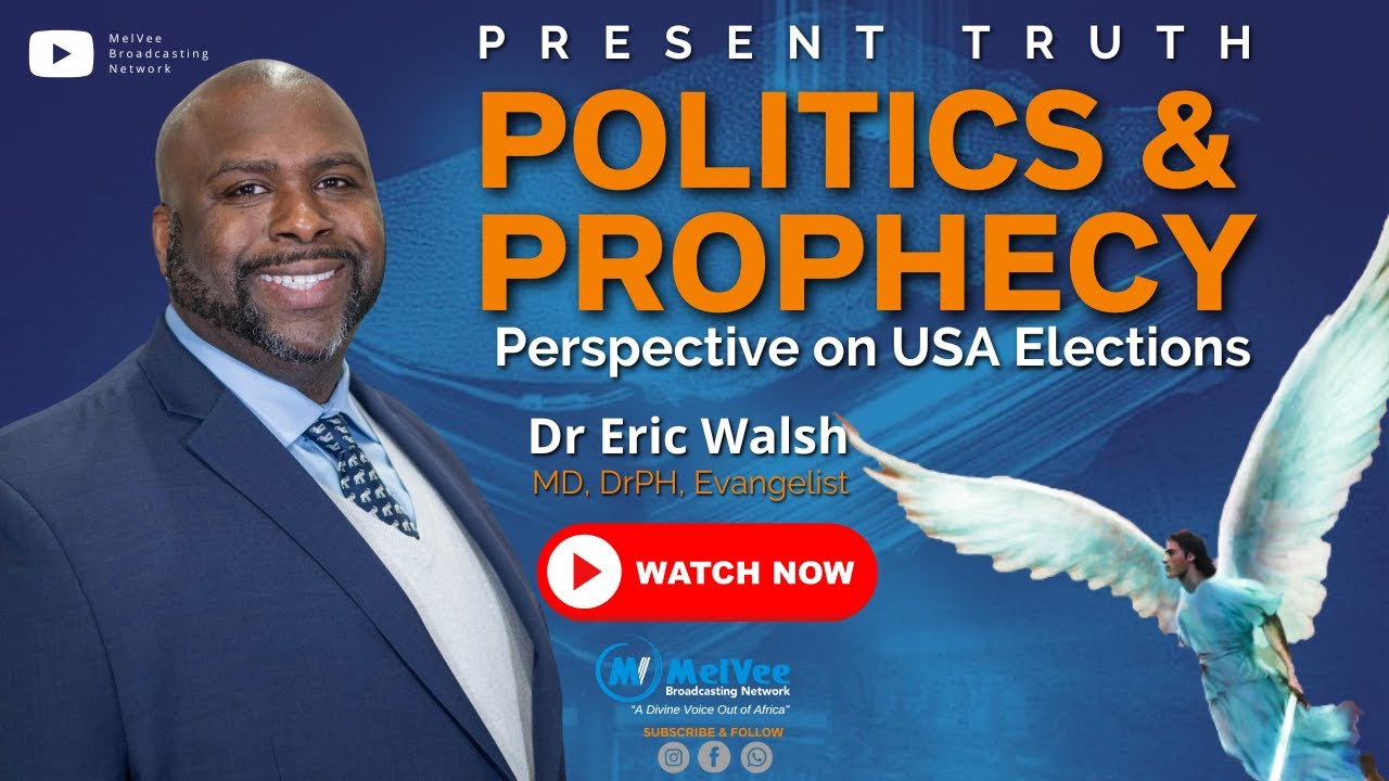 Politics-Prophecy and The Elections || Dr Eric Walsh - YouTube