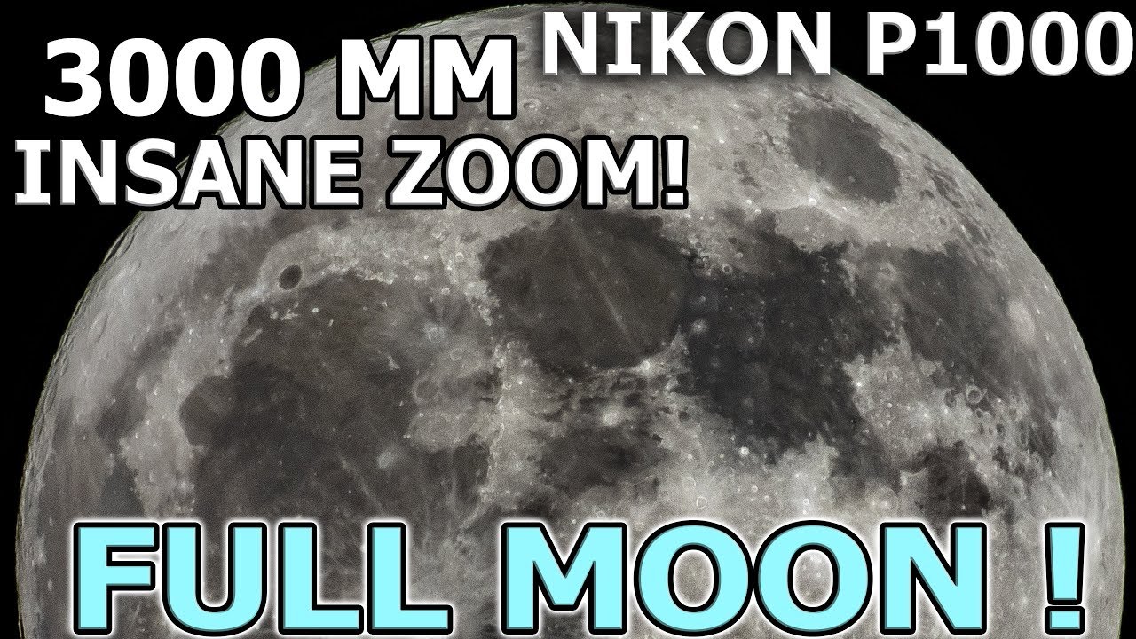 Nikon P1000 3000mm + FULL MOON 125X + Digital Super ZOOM 4K Video ...
