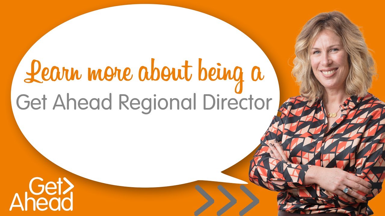 Find out about being a Regional Director for Get Ahead - YouTube
