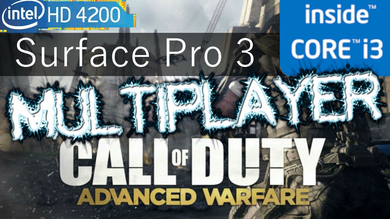 Call of Duty Advanced Warfare (Multiplayer) on Surface Pro 3 i3 Gaming ...