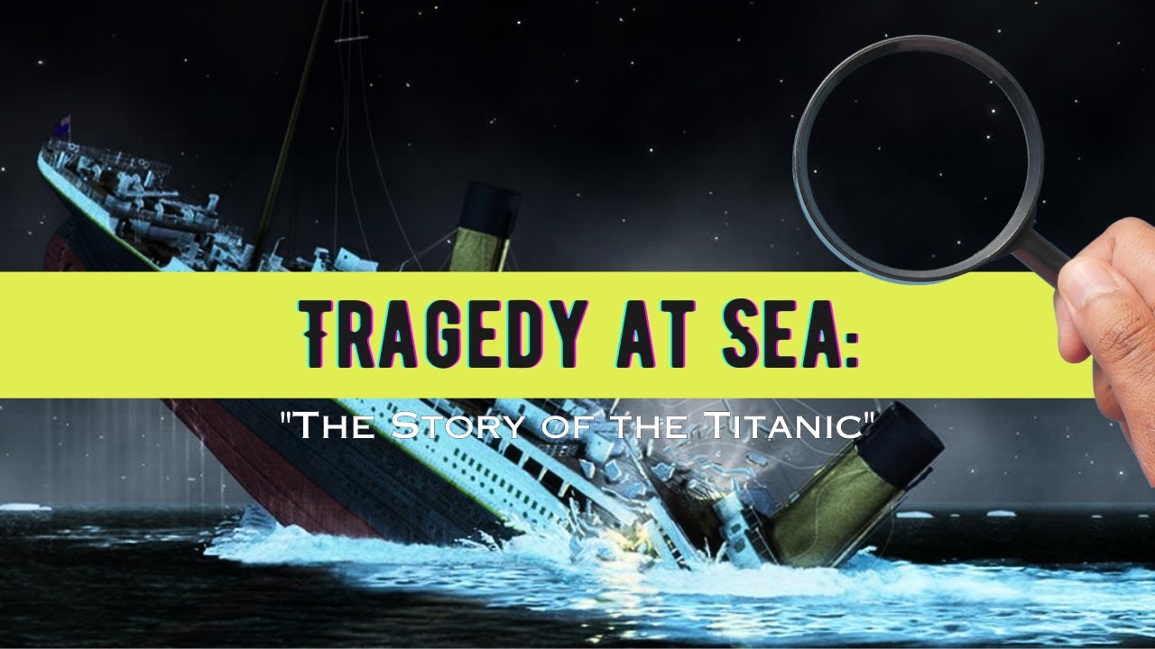 "Sinking into History: The Tragic Story of the Titanic and its Legacy ...
