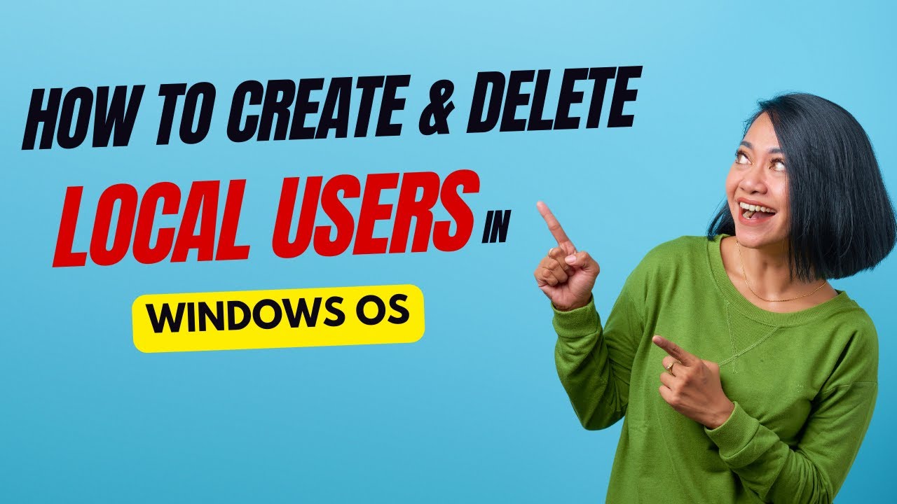 Windows User Management: A Complete Guide to Creating and Removing ...