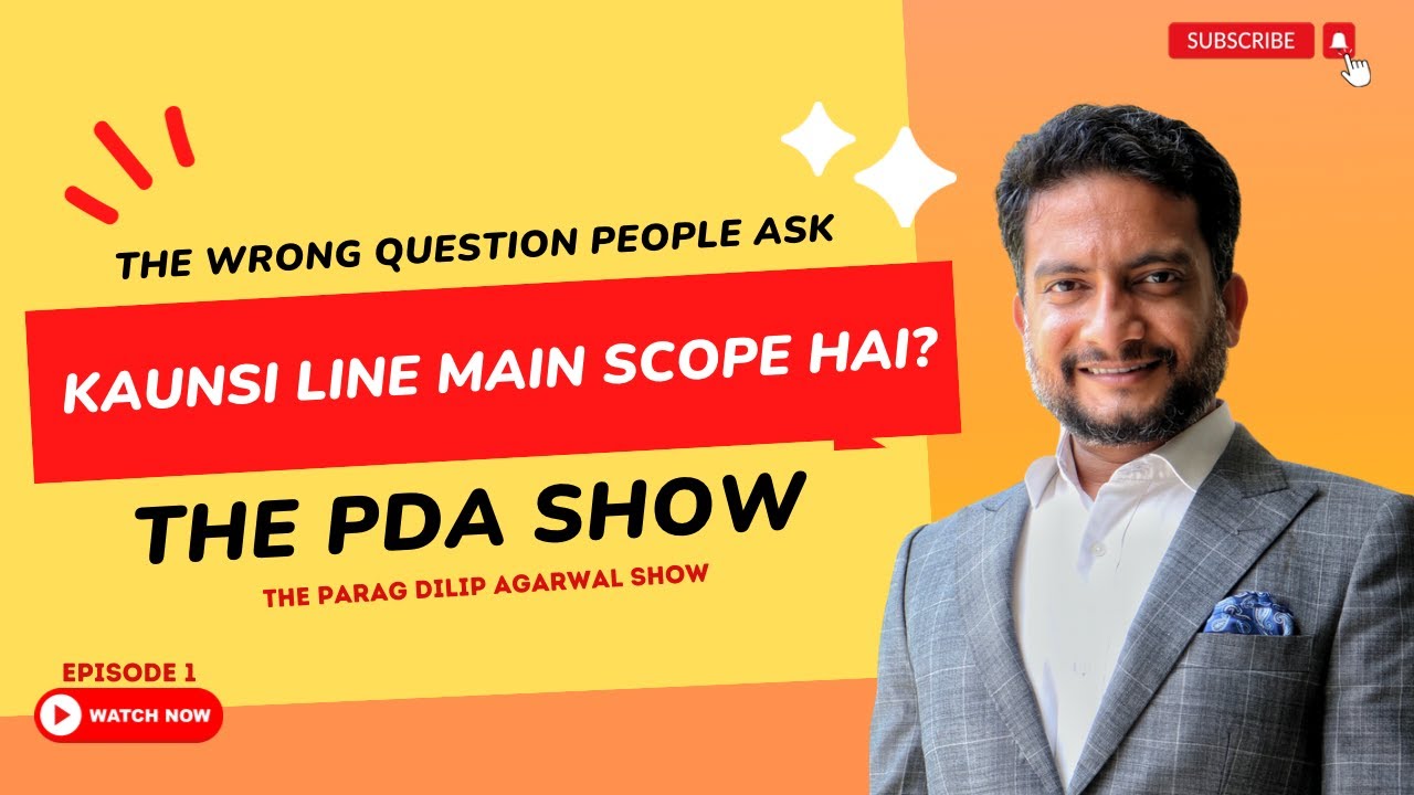 'Kaunsi Line Main Scope Hai?' - Career Choices with PDA | The ...