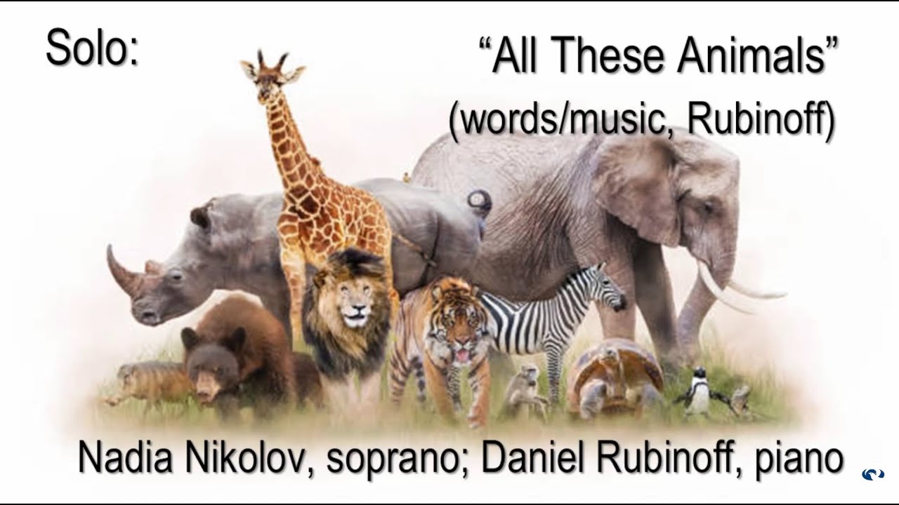 All These Animals - Performed by Nadia Nikolov & Dr. Daniel Rubinoff ...