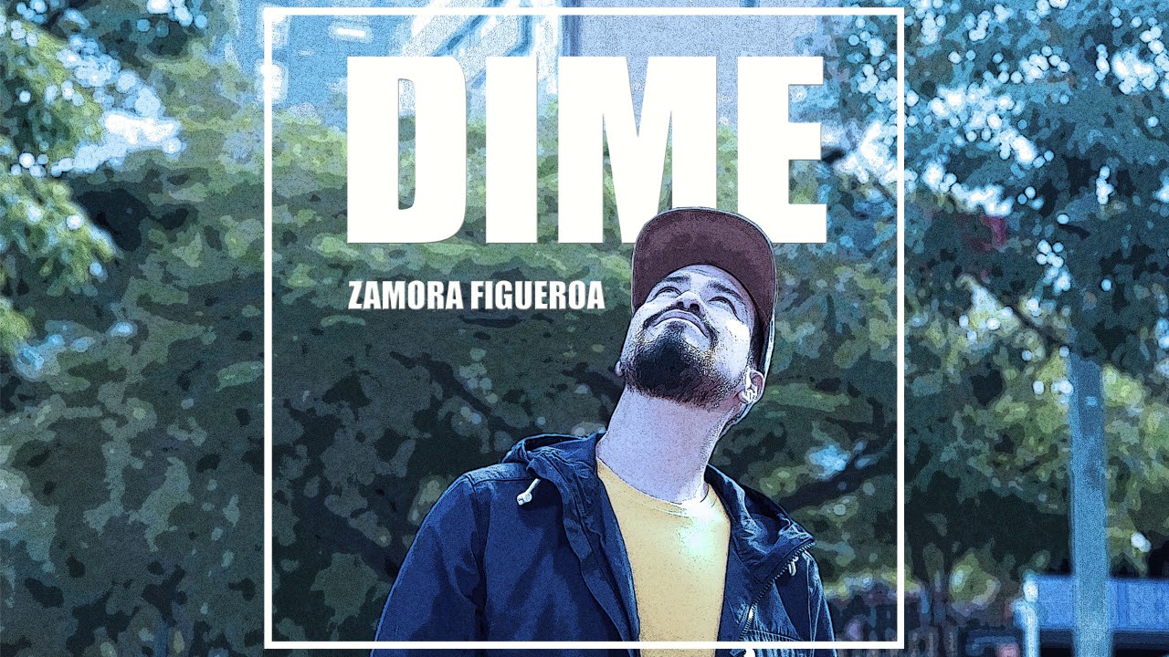 Dime - Zamora Figueroa Demo2 - YouTube