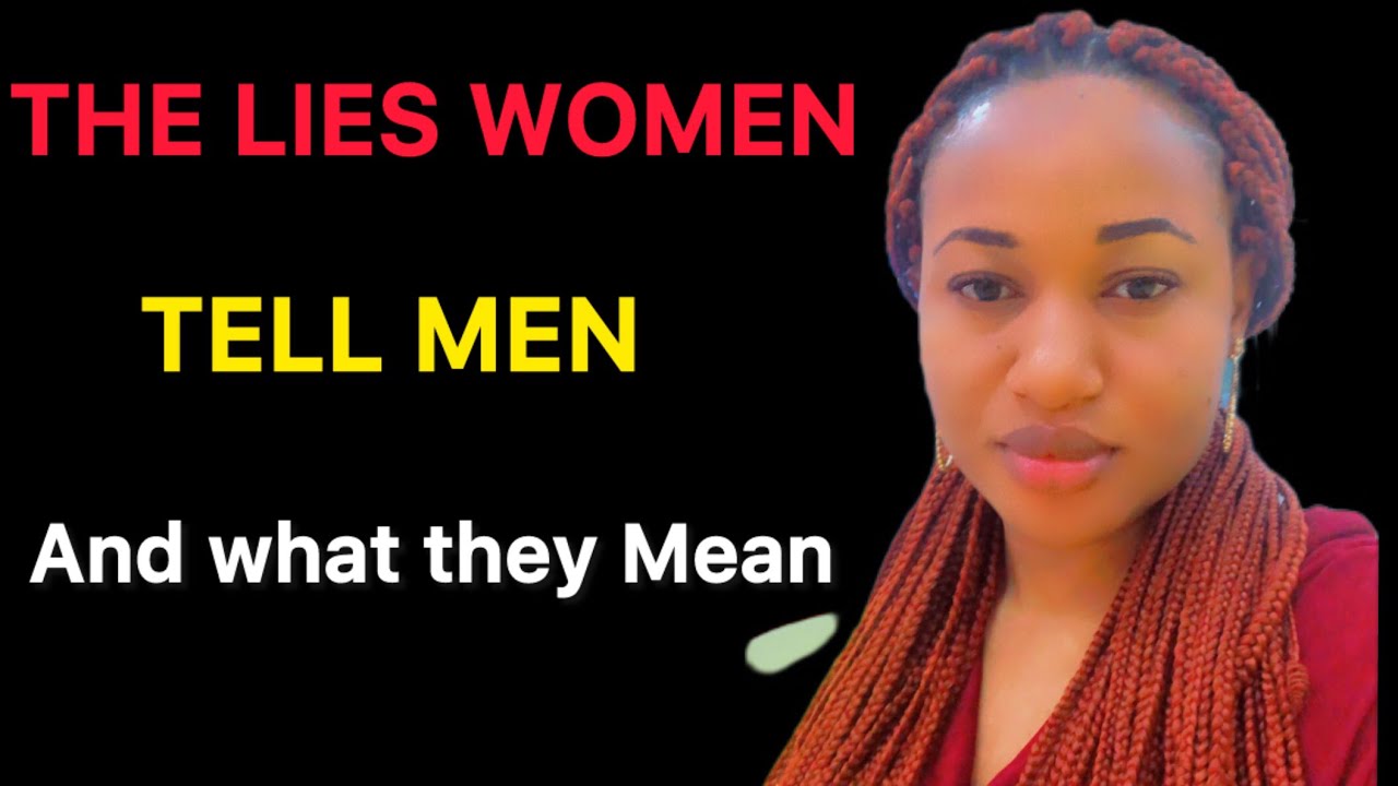 Common Lies Women Tell (and the meaning behind the lies) - YouTube