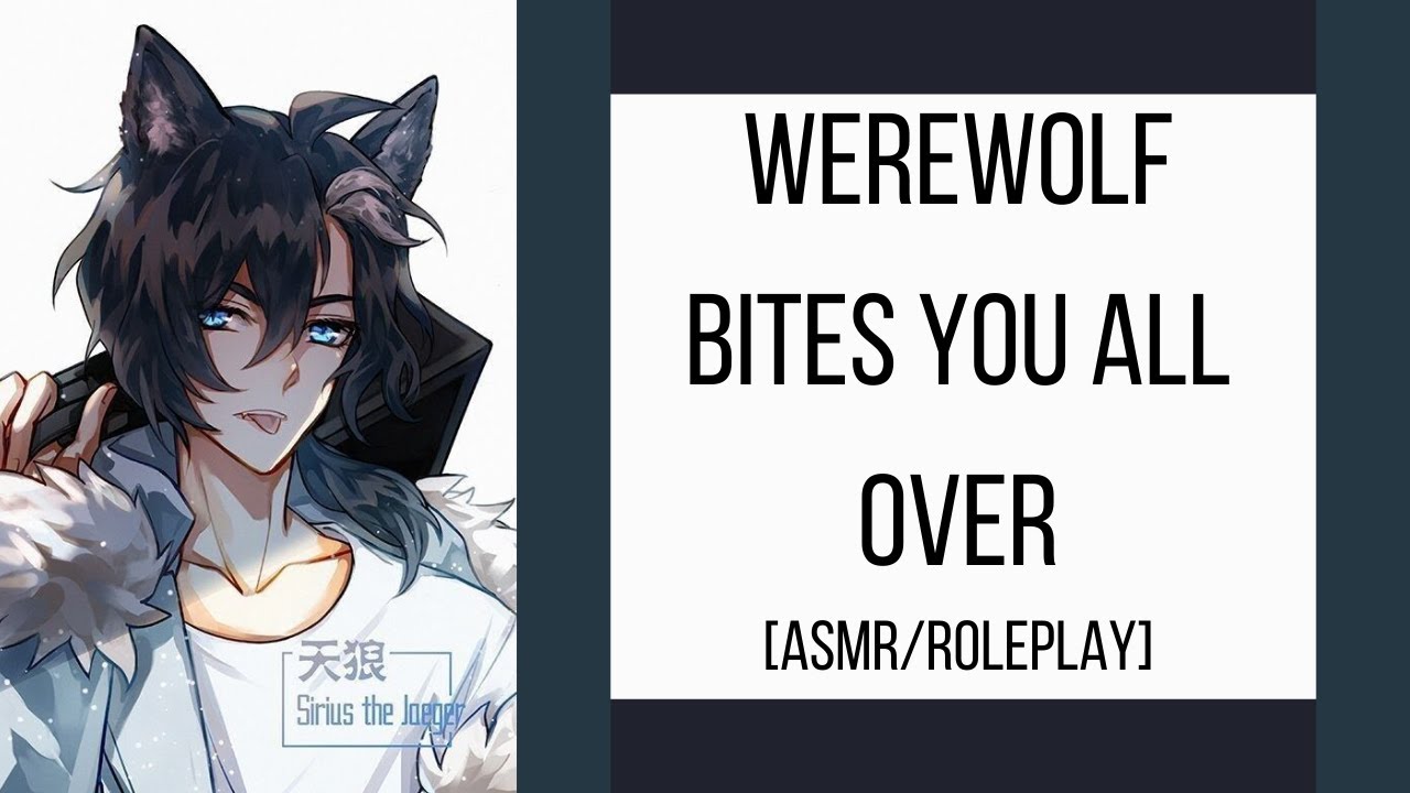Werewolf Bites You All Over [ASMR/Roleplay] - YouTube