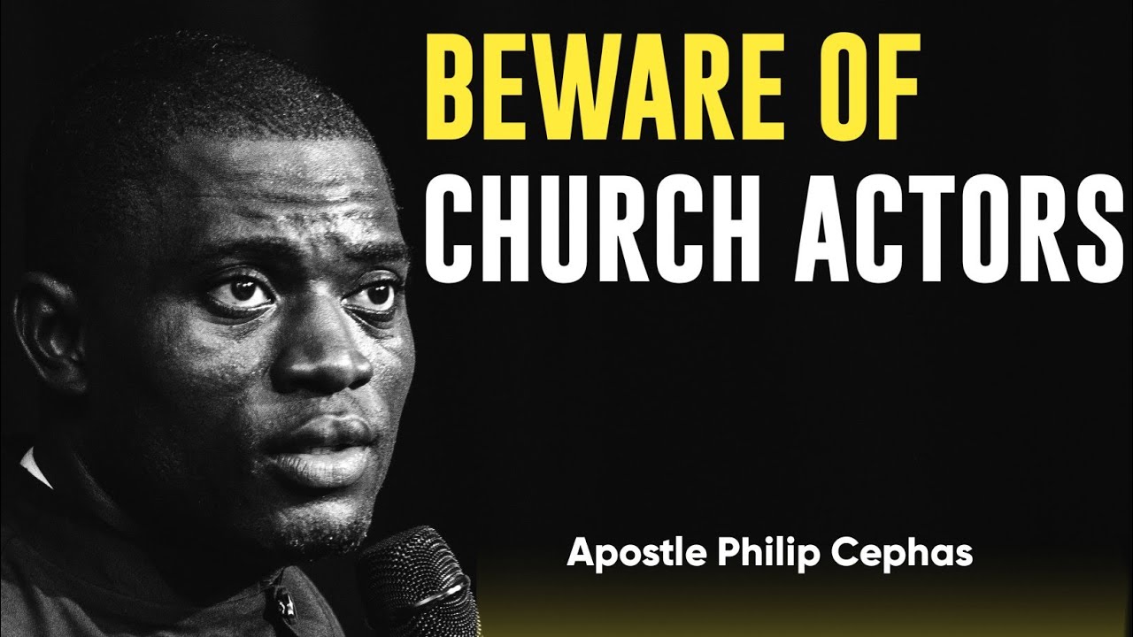 Beware, Numerous Actors Are Present In Church - Apostle Philip Cephas ...