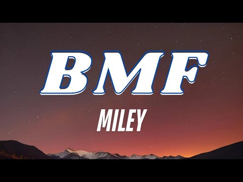 Miley - BMF (Lyrics) - YouTube