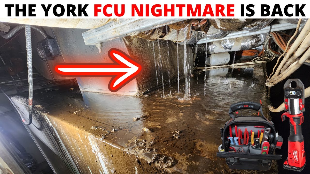 HVAC Service Call: York FCU NIGHTMARE Is Back and Leaking Water (Fan ...