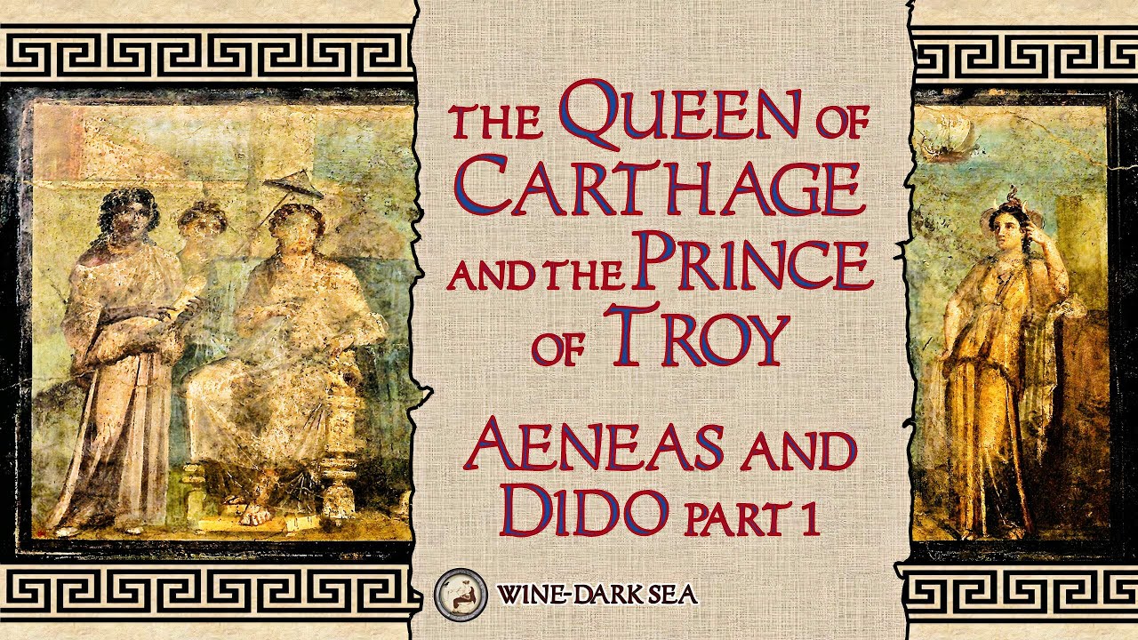 Aeneas & Dido, Part 1: The Queen of Carthage and the Prince of Troy | A ...
