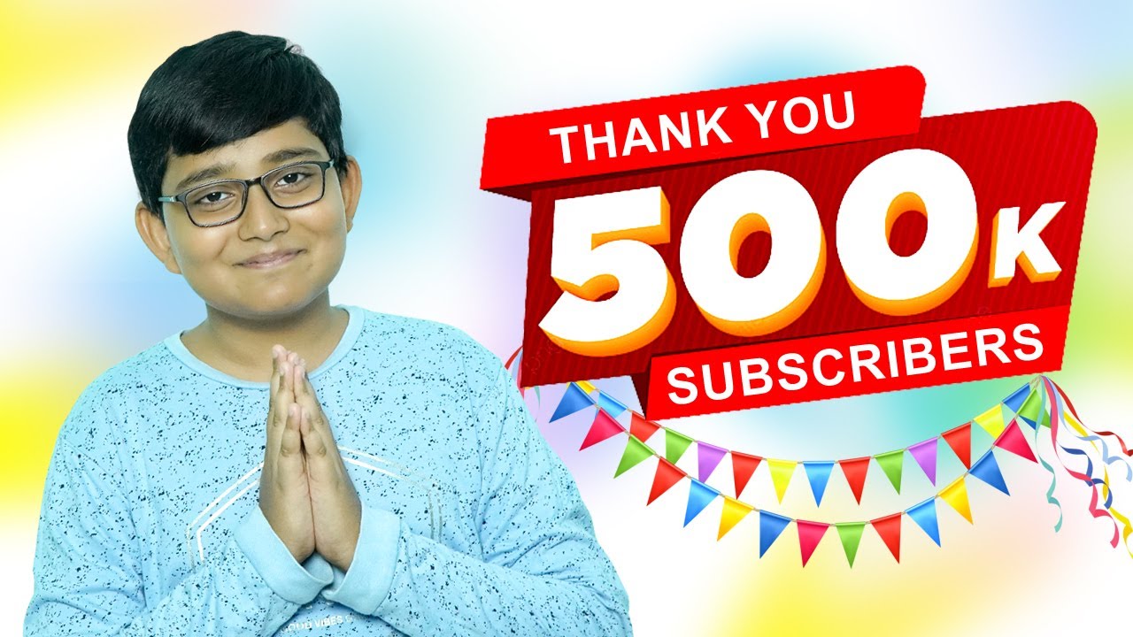 Thank you 500K Subscribers - YouTube