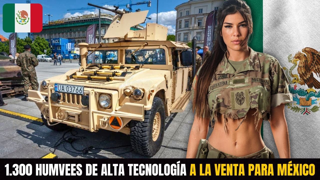 México Recibe Oferta de ESTADOS UNIDOS para 1300 Vehículos HUMVEE - YouTube