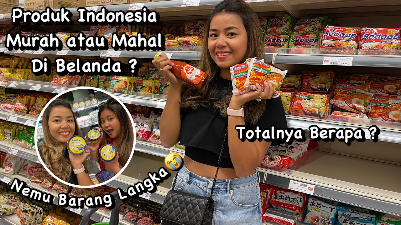 BELANJA MINGGUAN PRODUK INDONESIA DI BELANDA | KALAP BANGET 😆😆 - YouTube