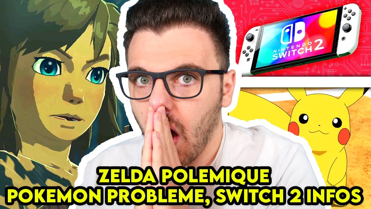 Zelda TOTK Polémique, Pokémon Problème, Switch 2 Infos ! - YouTube
