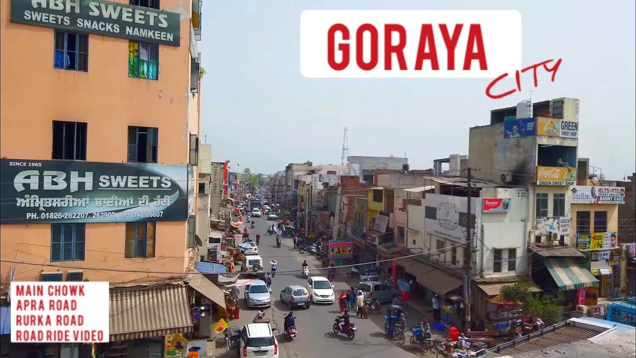 GORAYA CITY ਗੁਰਾਇਆ | PUNJAB | beautiful punjabi city. Apra Road,Rurka ...