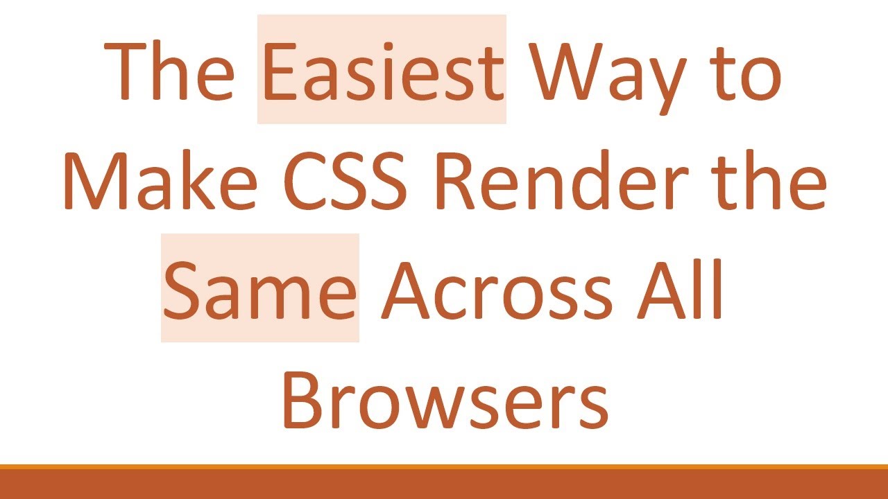 The Easiest Way to Make CSS Render the Same Across All Browsers - YouTube
