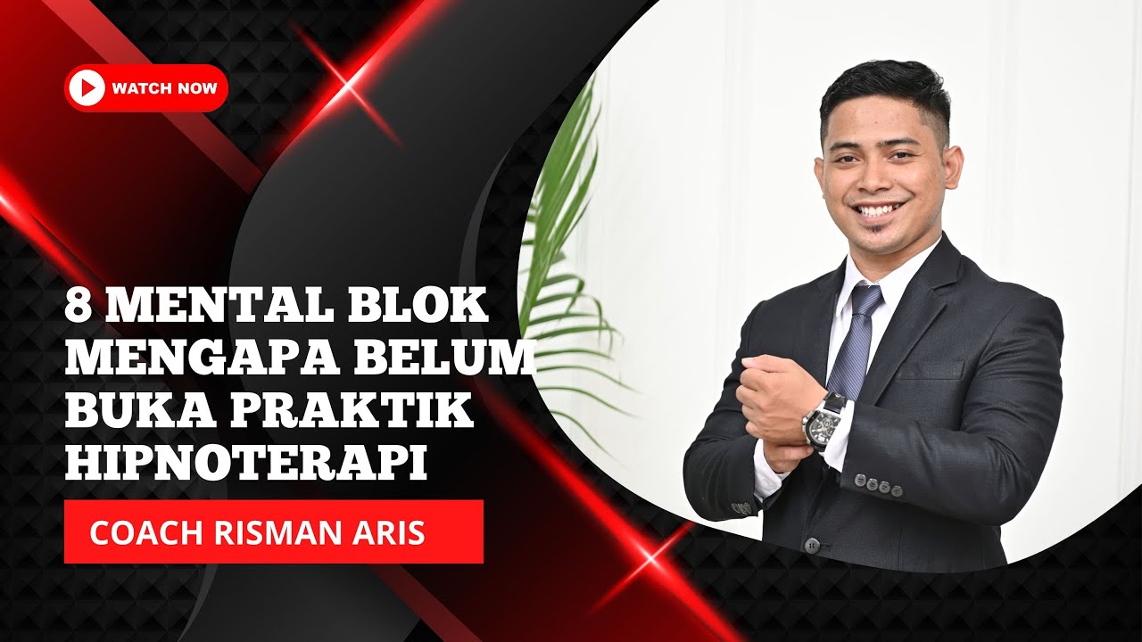 8 Mental Block Mengapa Belum Membuka Praktek | Coach Risman Aris - YouTube