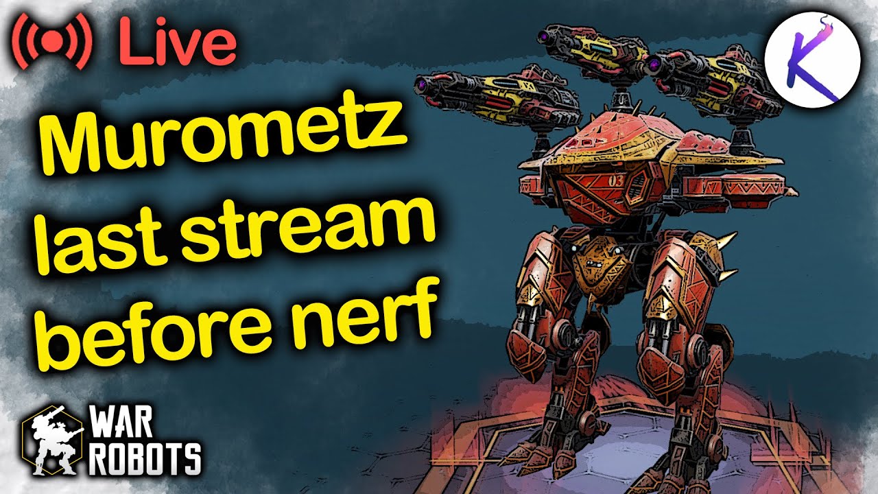 Murometz Titan before nerf War Robots gameplay live stream WR robot ...