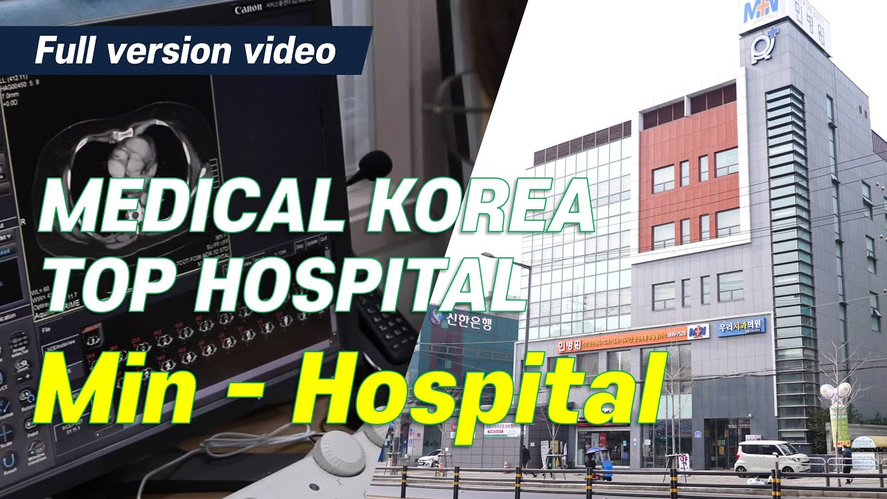 Medical KOREA TOP Hospital, Min-Hospital - YouTube