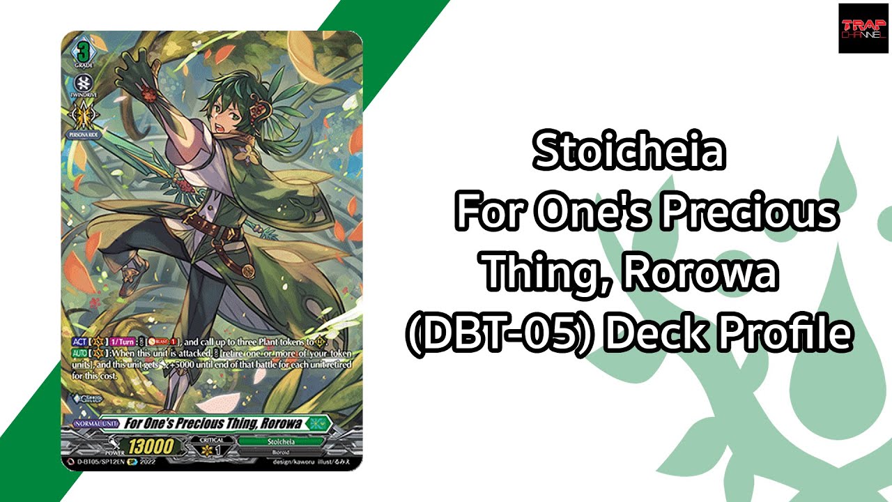 Stoicheia For One's Precious Thing, Rorowa (DBT-05) Deck Profile - YouTube