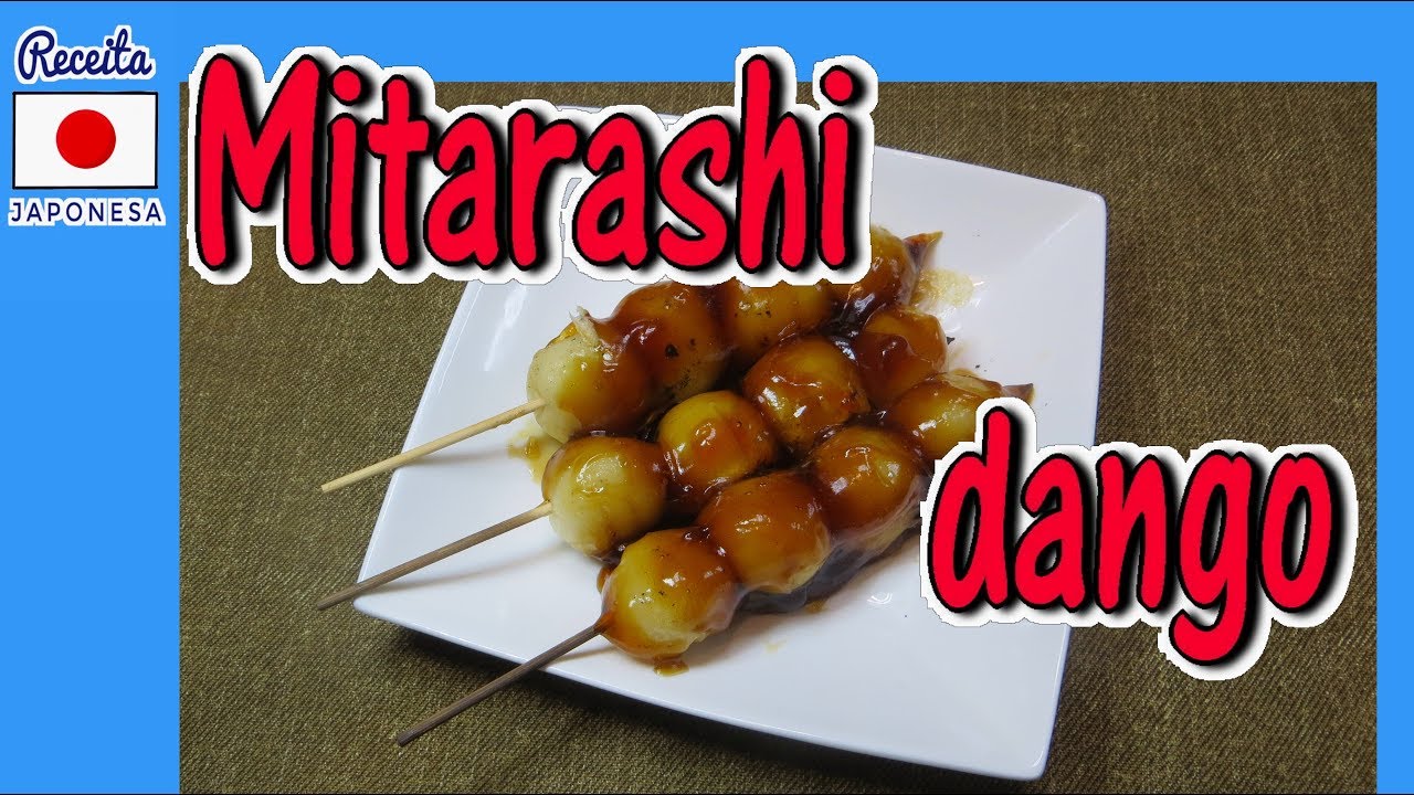 【Mitarashi-dango】Doce japonesa みたらし団子. A receita de doce bolinha de ...