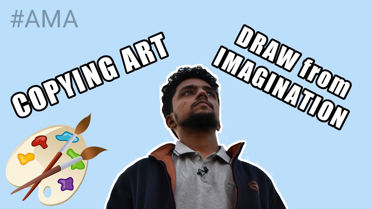 Draw from imagination & Copying ART | AMA - YouTube