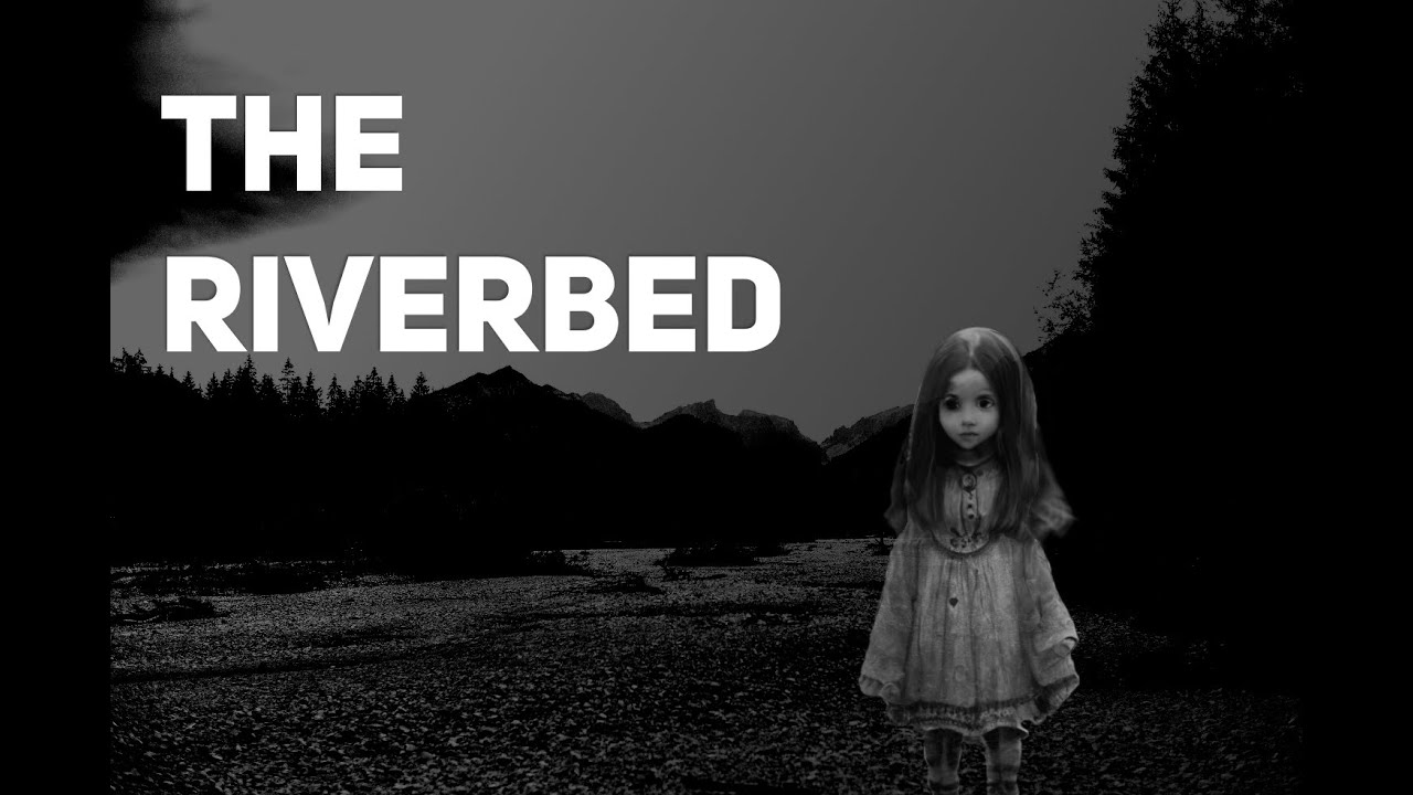 Creepy Short Stories From The Web | Ep.34 The Riverbed - YouTube