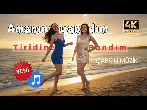 Amanını yandım - Tiridine Bandım - Çapkın Müzik - Manda Yuva Yapmıs