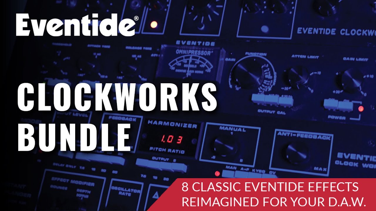 Introducing the Eventide Clockworks Plug-in Bundle - YouTube
