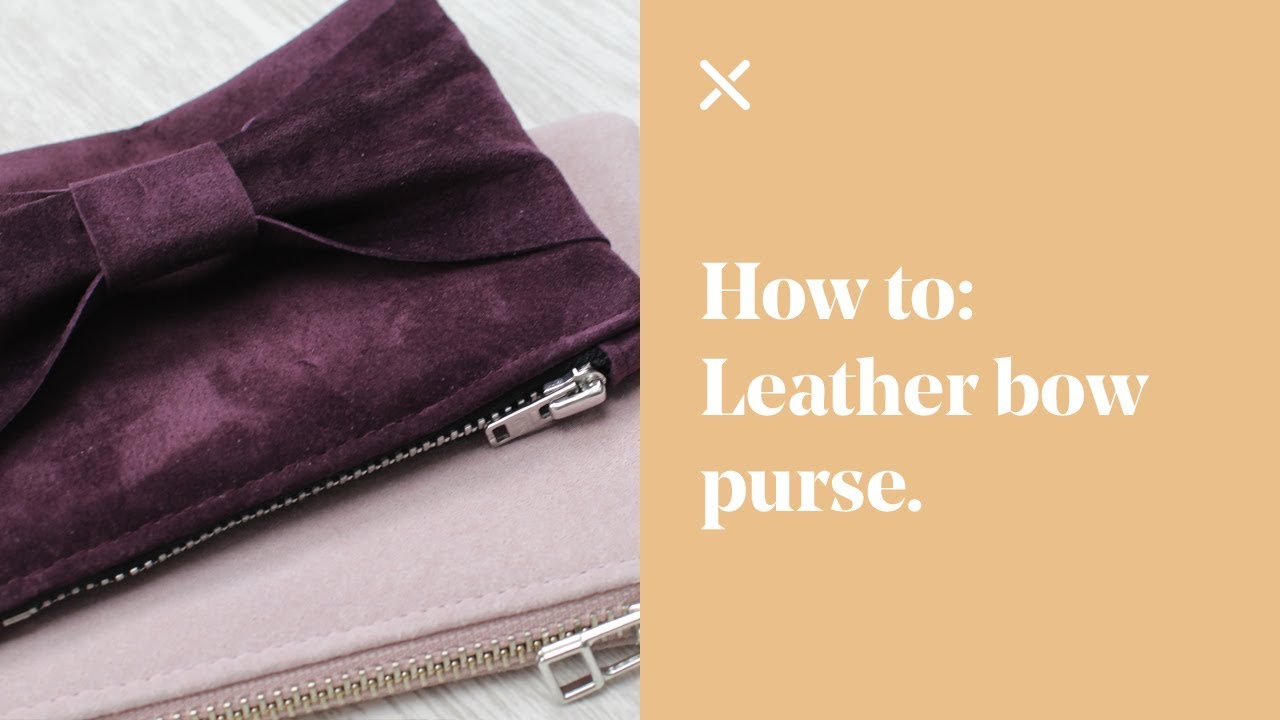 How To: Leather Bow Purse DIY - YouTube