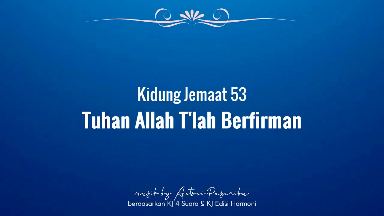 KJ 53 Tuhan Allah T'lah Berfirman - YouTube