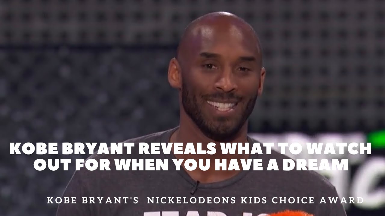 Kobe Bryant Reveals what to Watch Out For When You Have a Dream - YouTube
