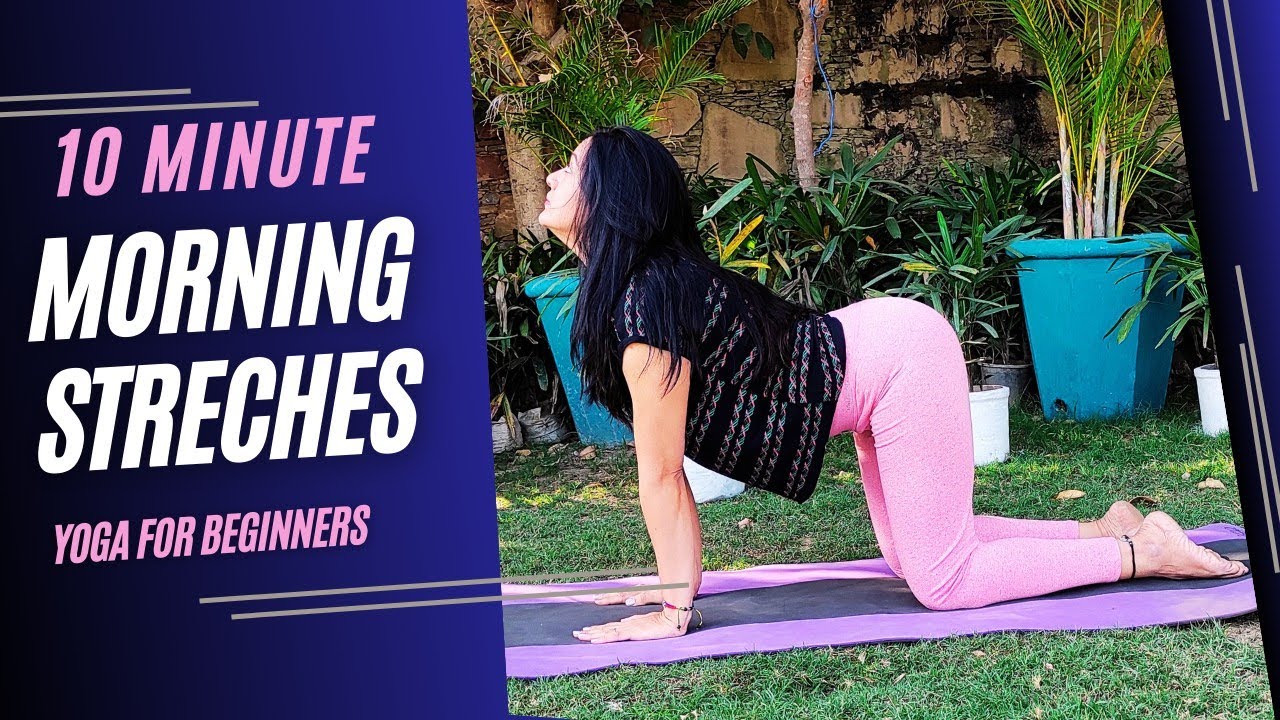 10 Essential Morning stretching exercises for Everyone| Morning Yoga ...