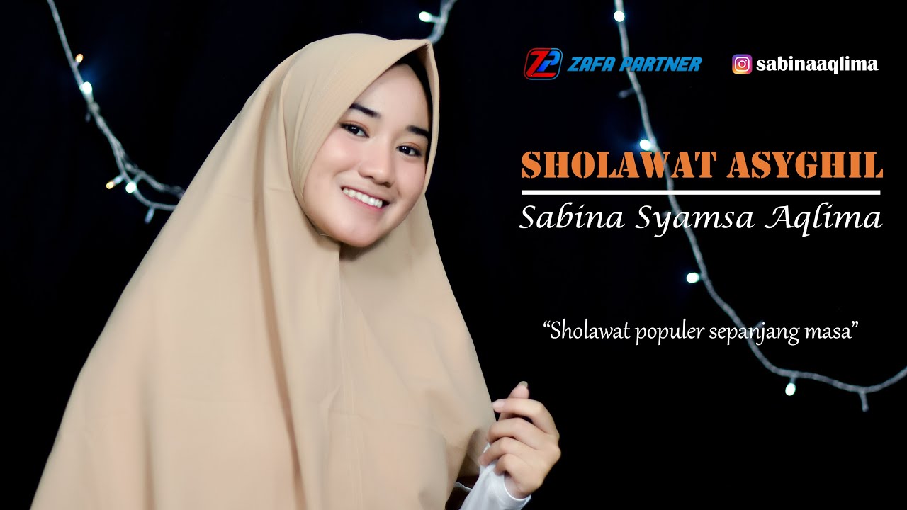SHOLAWAT ASYGHIL - SABINA SYAMSA AQLIMA - YouTube