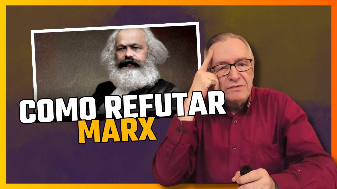 COMO REFUTAR MARX - Olavo de Carvalho - YouTube